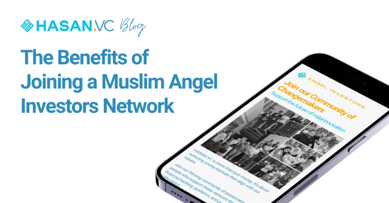 The Benefits of Joining a Muslim Angel Investors Network - HASAN.VC